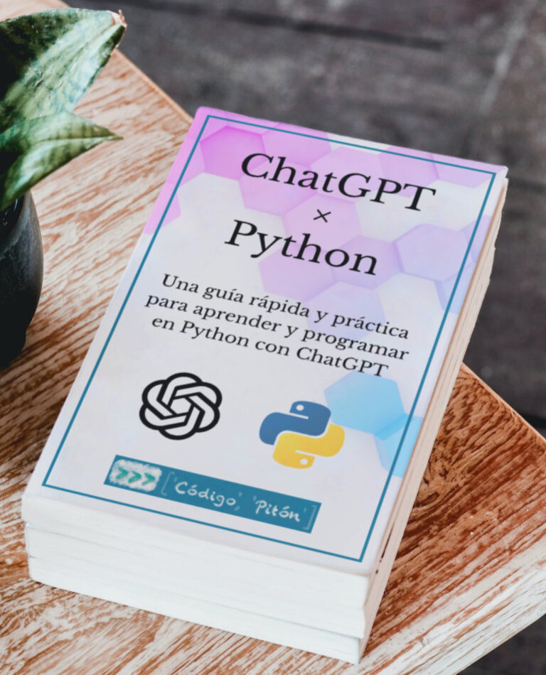 La Guía Rápida y Práctica de ChatGPT y Python - Código Pitón